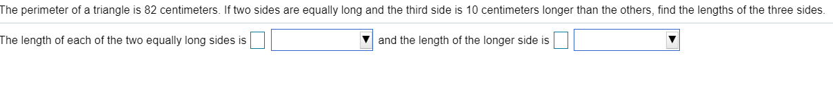 Solved The perimeter of a triangle is 82 centimeters. If two | Chegg.com