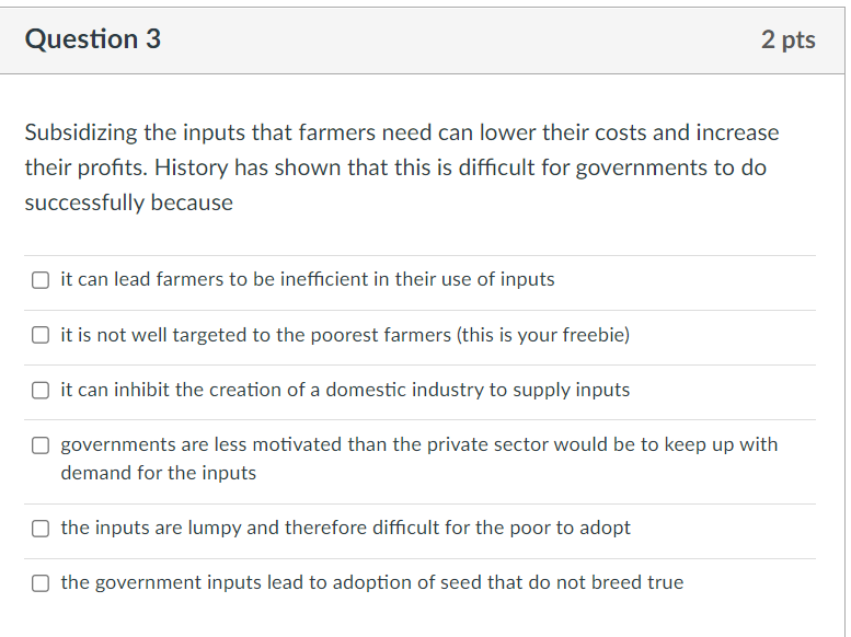 Solved Subsidizing the inputs that farmers need can lower | Chegg.com