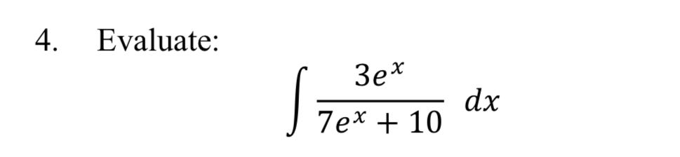 Solved 4. Evaluate: ∫7ex+103exdx | Chegg.com