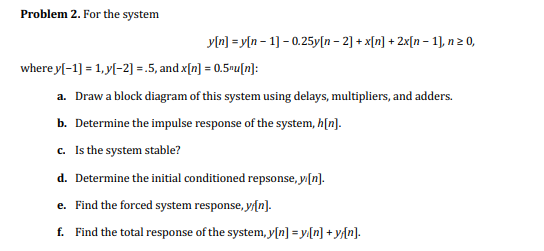 Solved Problem 2. For the system | Chegg.com