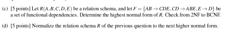 Solved (c) [5 points] Let R(A,B,C,D,E) be a relation schema, | Chegg.com