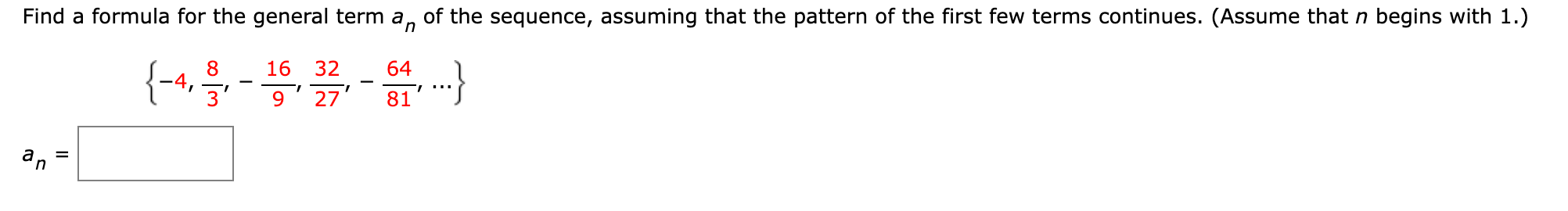 Solved Find a formula for the general term an of the | Chegg.com