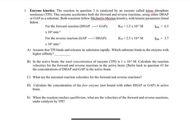 Solved Enzyme kinetics. The reaction in question 3 is | Chegg.com