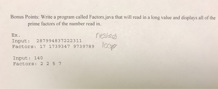 Solved Bonus Points: Write a program called Factors,java | Chegg.com