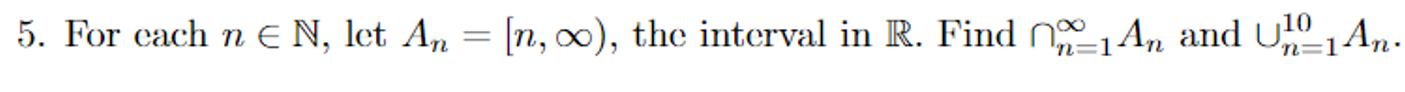 Solved For each n in N, ﻿let An = [n, \infty ), ﻿the | Chegg.com
