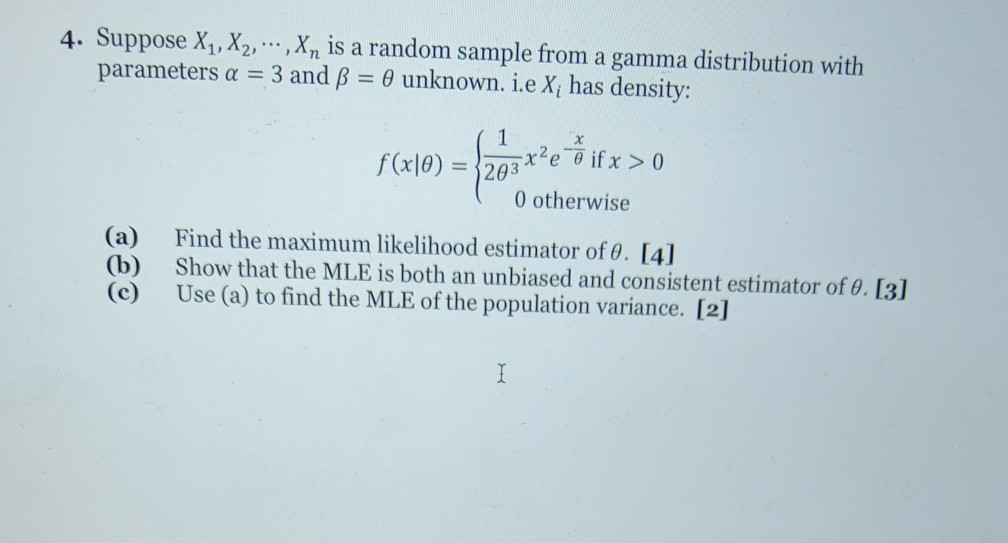Solved 4. Suppose X1, X2, .., Xn is a random sample from a | Chegg.com