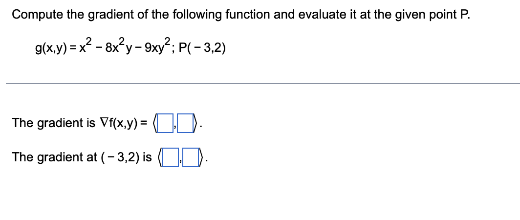 Solved Compute the gradient of the following function and | Chegg.com