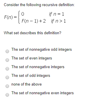 Solved Consider the following recursive definition: if n=1 | Chegg.com