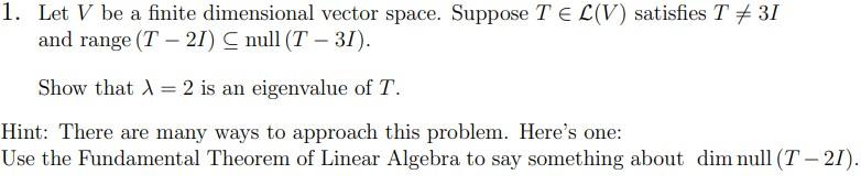 Solved 1. Let V be a finite dimensional vector space. | Chegg.com