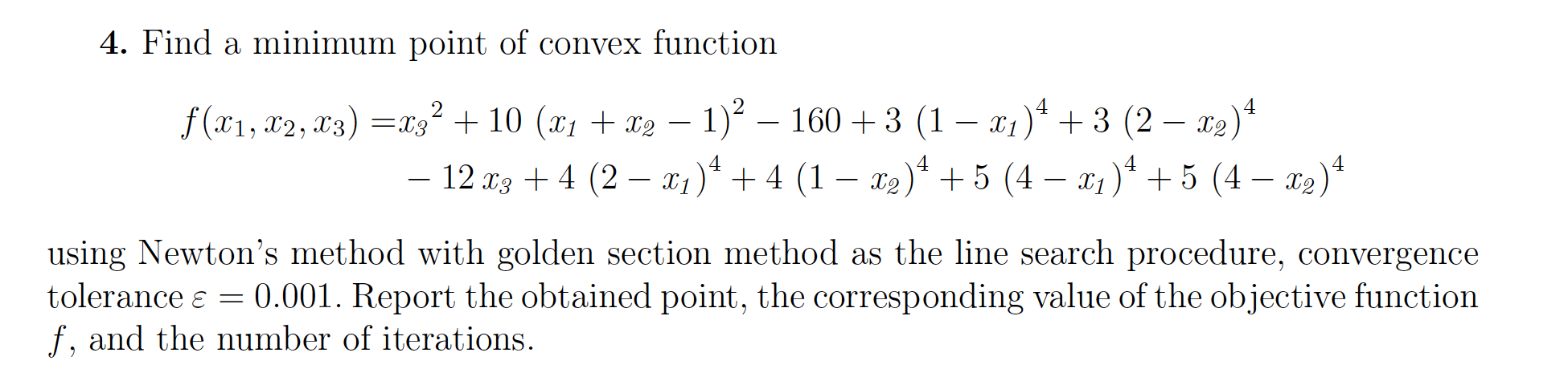 Solved 4. Find a minimum point of convex function 4 f(.X1X2, | Chegg.com