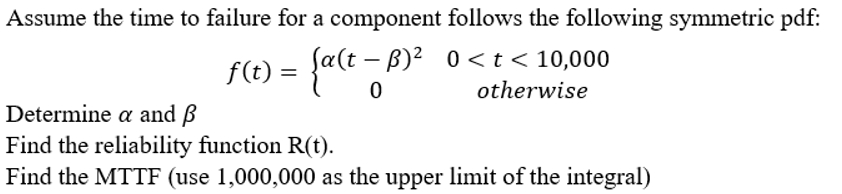 Show me the steps to solve Assume the time to failure | Chegg.com