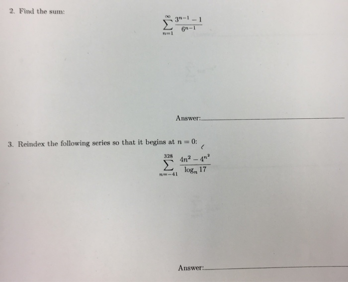 Solved 2. Find the sum 1 Answer: 3. Reindex the following | Chegg.com