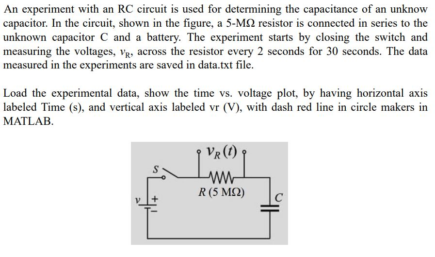 An experiment with an RC circuit is used for | Chegg.com