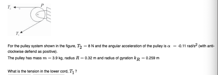 Solved T T“ For the pulley system shown in the figure, T2 = | Chegg.com