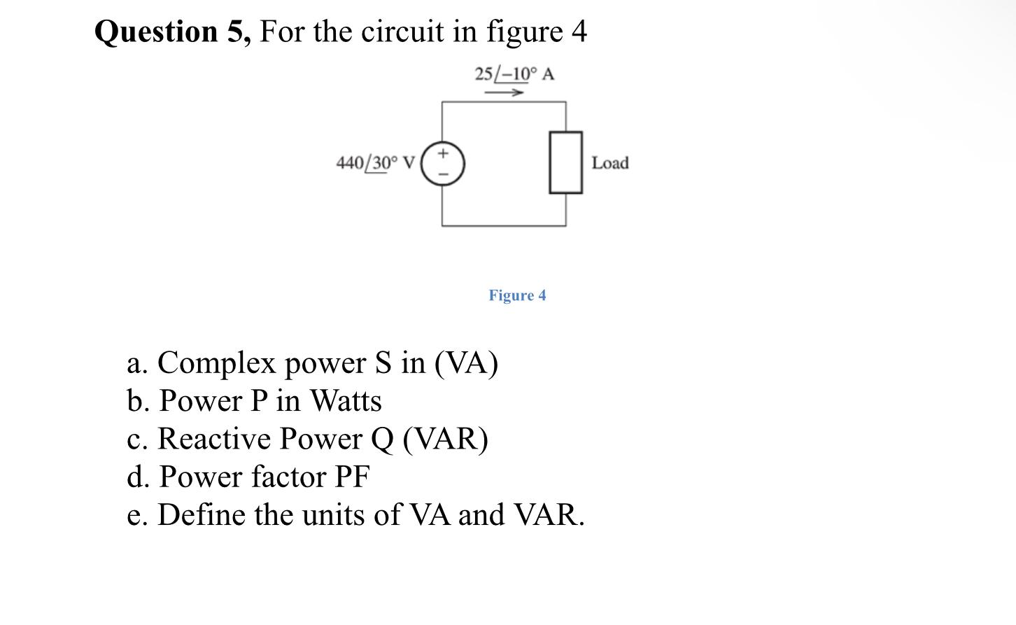 Solved Question 5, For the circuit in figure 4 Figure 4 a. | Chegg.com