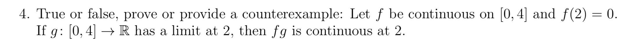 Solved 4. True or false, prove or provide a counterexample: | Chegg.com
