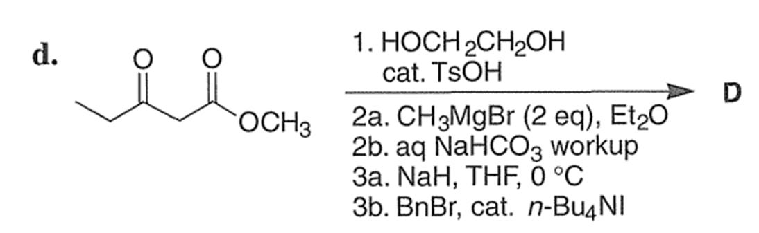 Solved d. O ei D OCH3 1. HOCH2CH2OH cat. TSOH 2a. CH 3MgBr | Chegg.com