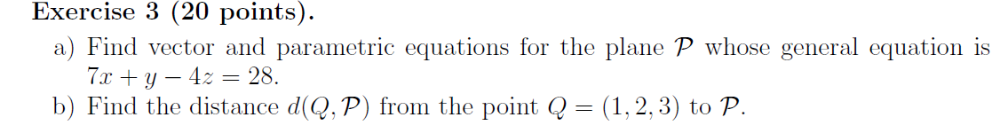 Solved Exercise 3 (20 points). a) Find vector and parametric | Chegg.com