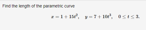 Solved Find the length of the parametric curve | Chegg.com