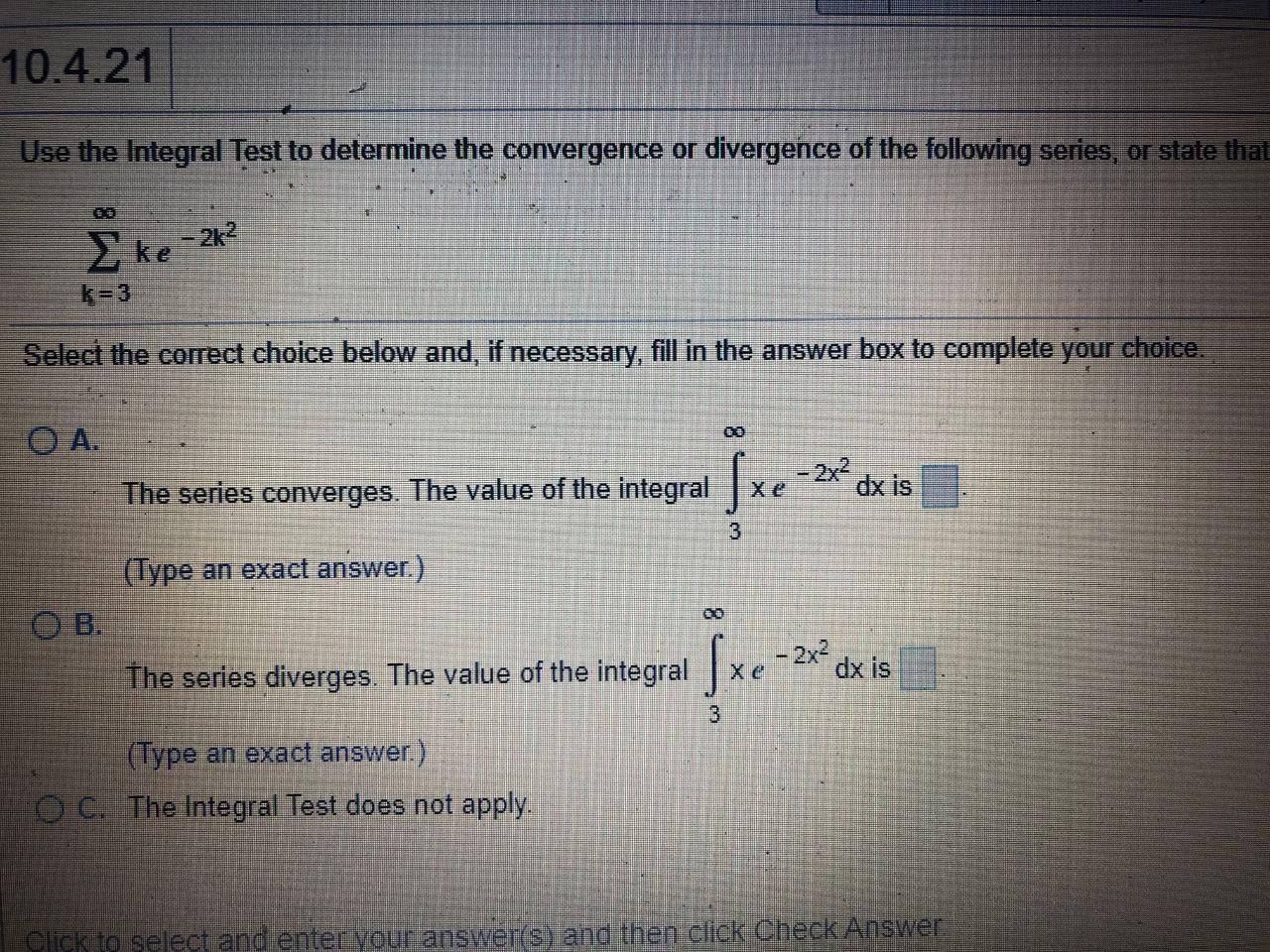 Solved Use the Integral Test to determine the convergence or | Chegg.com