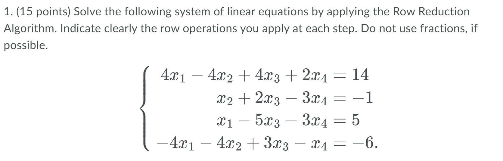 Solved 1. (15 points) Solve the following system of linear | Chegg.com