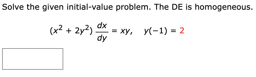 Solved Solve the given initial-value problem. The DE is | Chegg.com