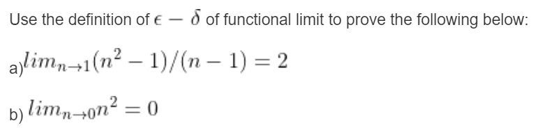 Solved Use the definition of € - 8 of functional limit to | Chegg.com