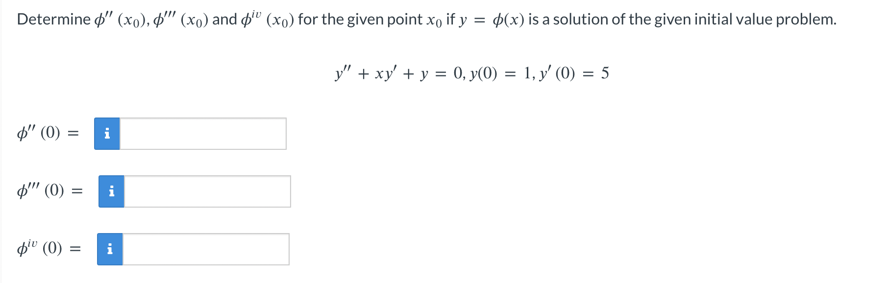 Solved Determine ϕ′′(x0),ϕ′′′(x0) and ϕiv(x0) for the given | Chegg.com