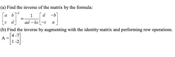 Solved (a) Find the inverse of the matrix by the formula: | Chegg.com