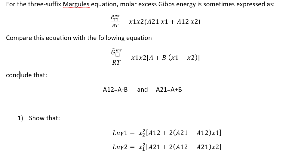 Solved For the three-suffix Margules equation, molar excess | Chegg.com