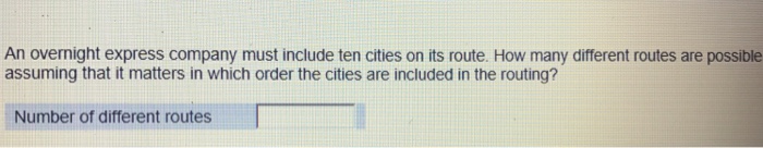 Solved An overnight express company must include ten cities | Chegg.com