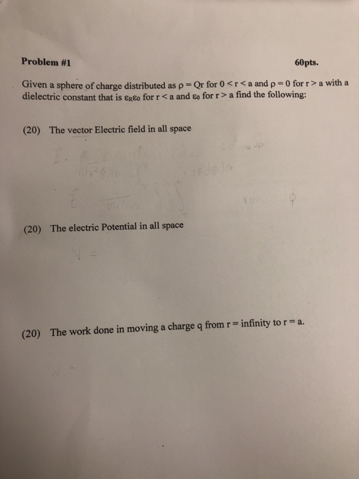 Solved Problem #1 60pts. Given a sphere ofcharge distributed | Chegg.com