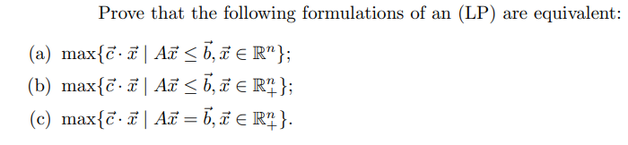 Solved Prove that the following formulations of an (LP) are | Chegg.com