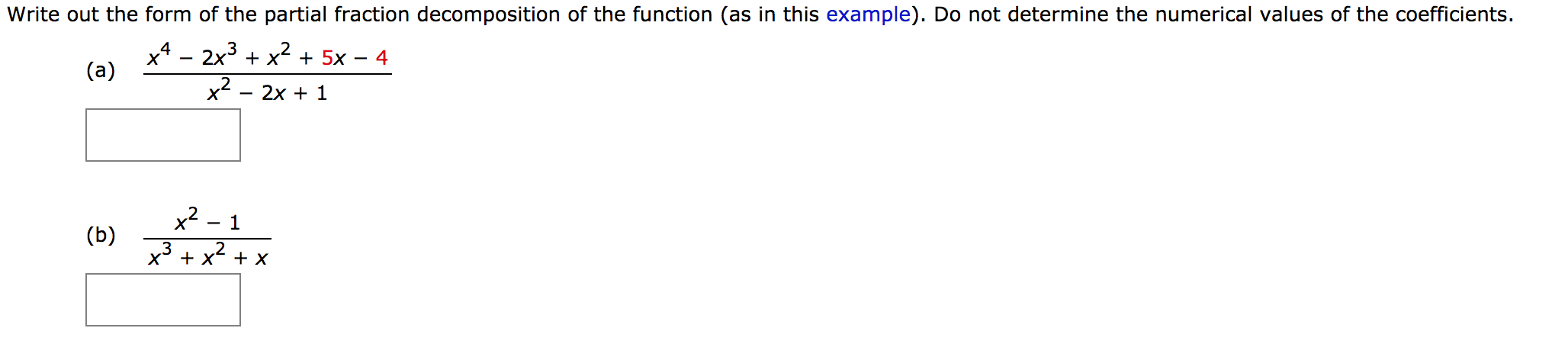 Solved Write Out The Form Of The Partial Fraction
