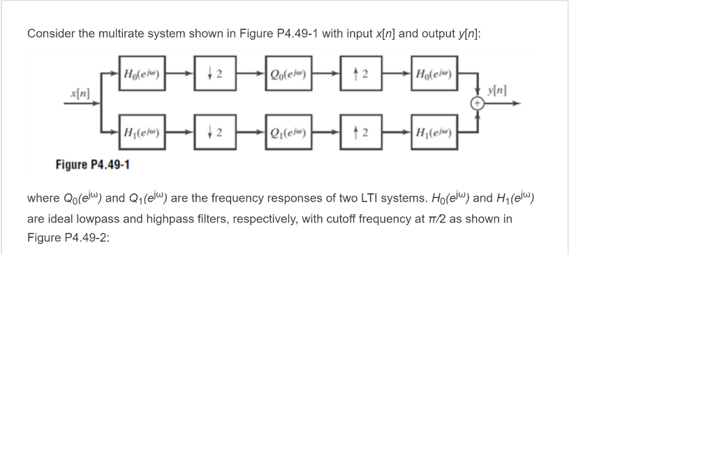 Consider the multirate system shown in Figure P4.49-1 | Chegg.com