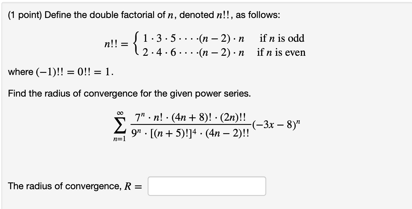 Solved (1 point) Define the double factorial of n, denoted | Chegg.com