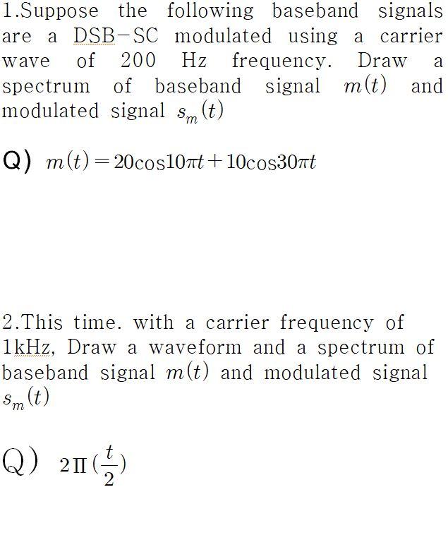 Solved 1.Suppose the following baseband signals are a DSB-SC | Chegg.com