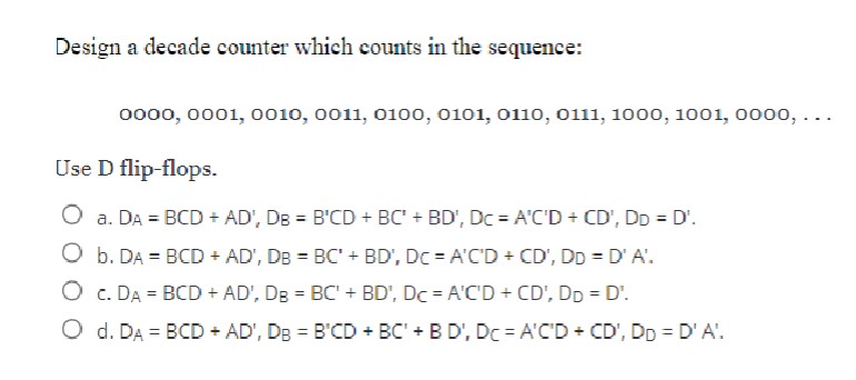 Solved Design a decade counter which counts in the | Chegg.com
