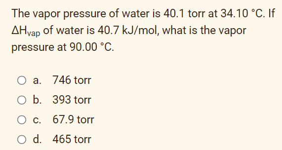 Solved The vapor pressure of water is 40.1 torr at 34.10∘C. | Chegg.com