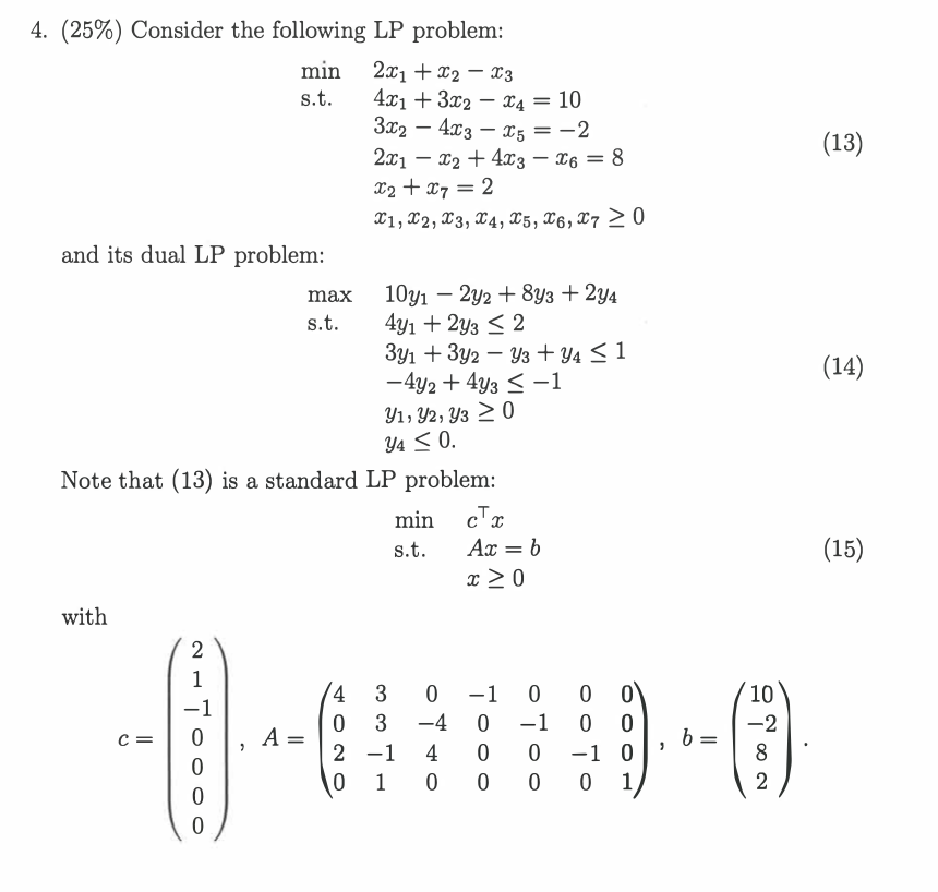 4. (25\%) Consider the following LP problem: min s.t. | Chegg.com