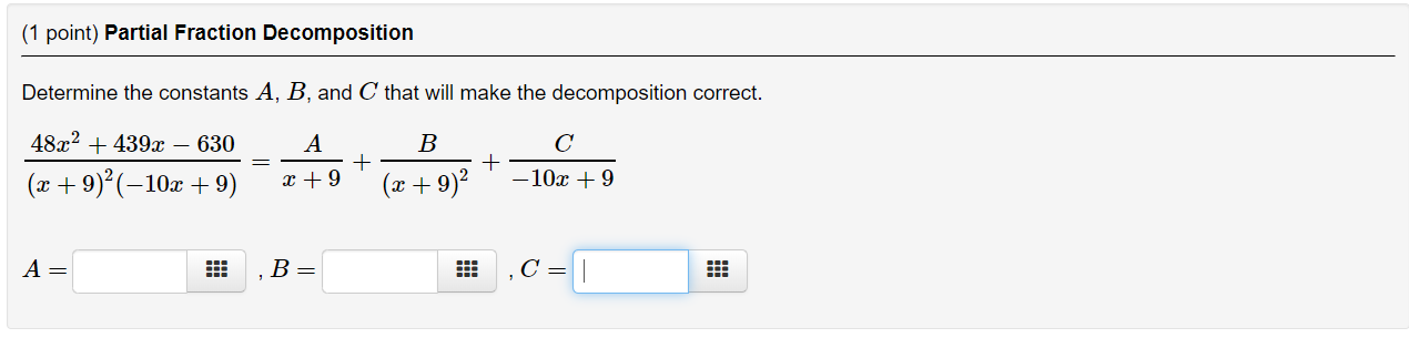 Solved (1 point) Partial Fraction Decomposition Determine | Chegg.com