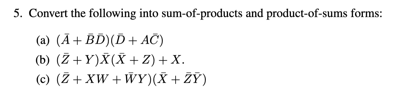 Solved 5. Convert the following into sum-of-products and | Chegg.com
