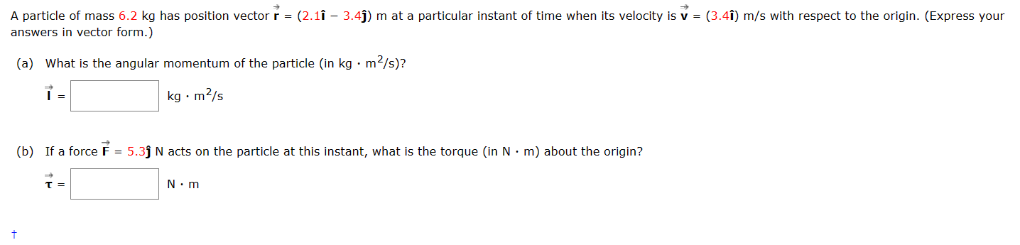 Solved A particle of mass 6.2kg ﻿has position vector | Chegg.com