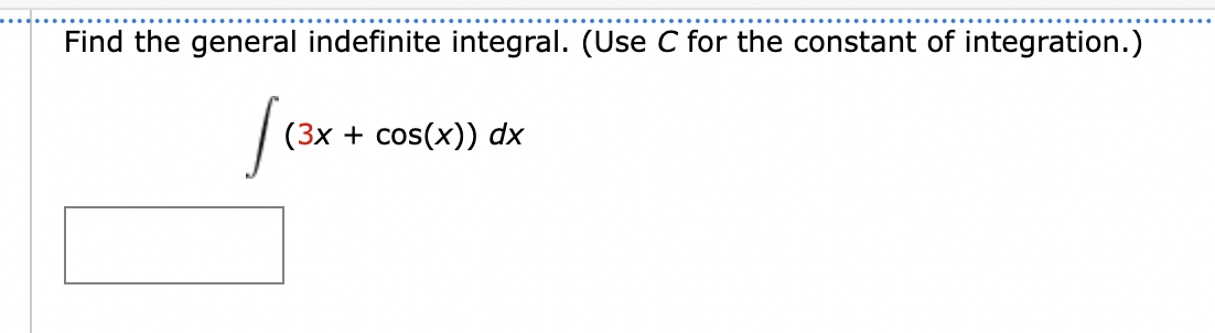 Solved Find the general indefinite integral. (Use C for the | Chegg.com