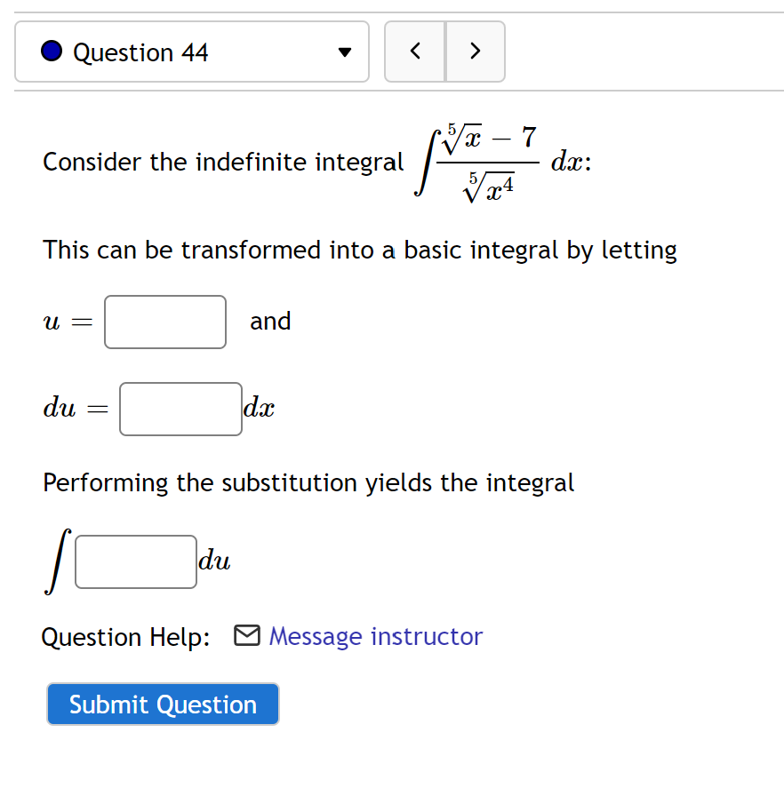 Solved Consider the indefinite integral ∫5x45x−7dx : This | Chegg.com