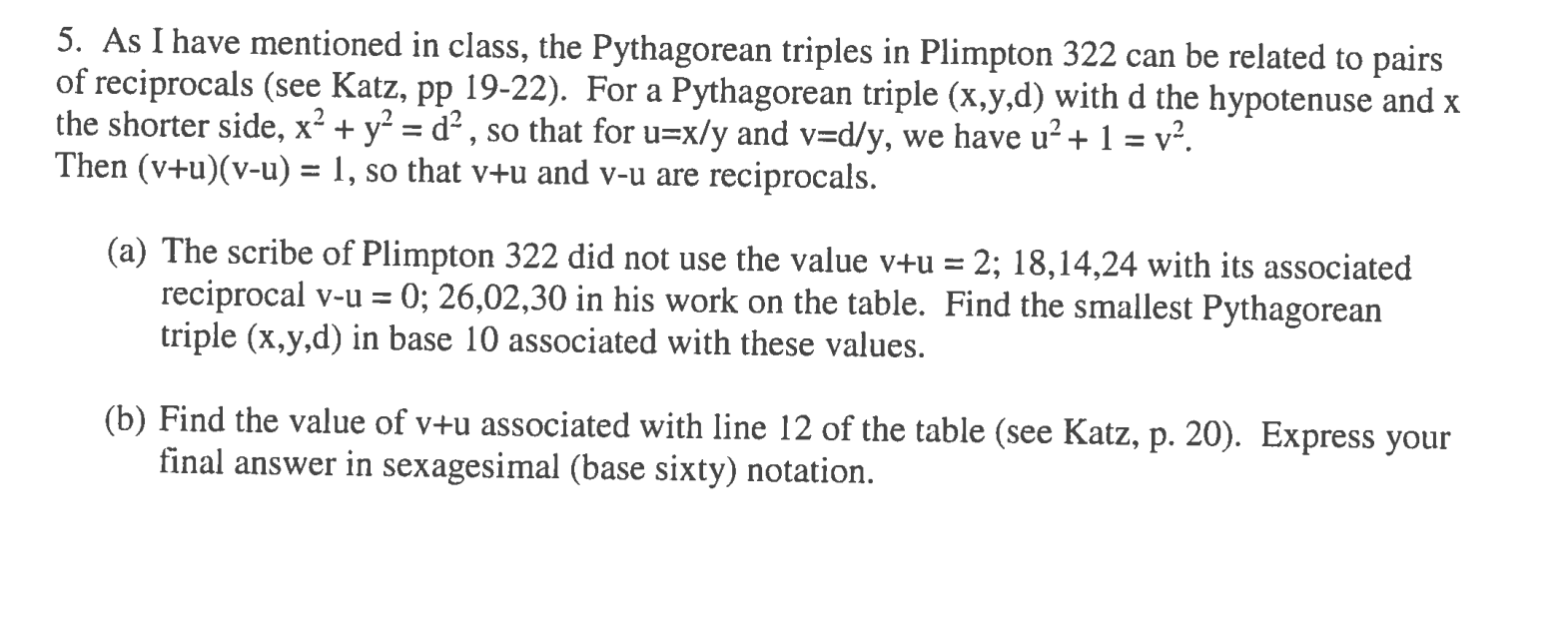 Solved 5. As I have mentioned in class, the Pythagorean | Chegg.com
