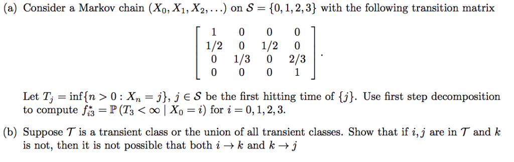 Solved (a) Consider a Markov chain (Xo, X1, X2,...) on S 0, | Chegg.com