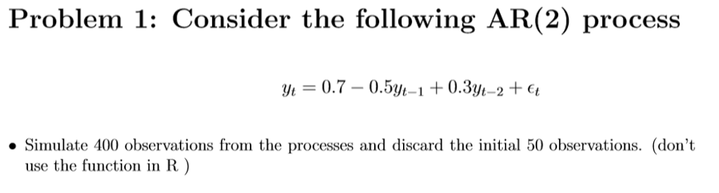 Solved Problem 1: Consider the following AR(2) process | Chegg.com