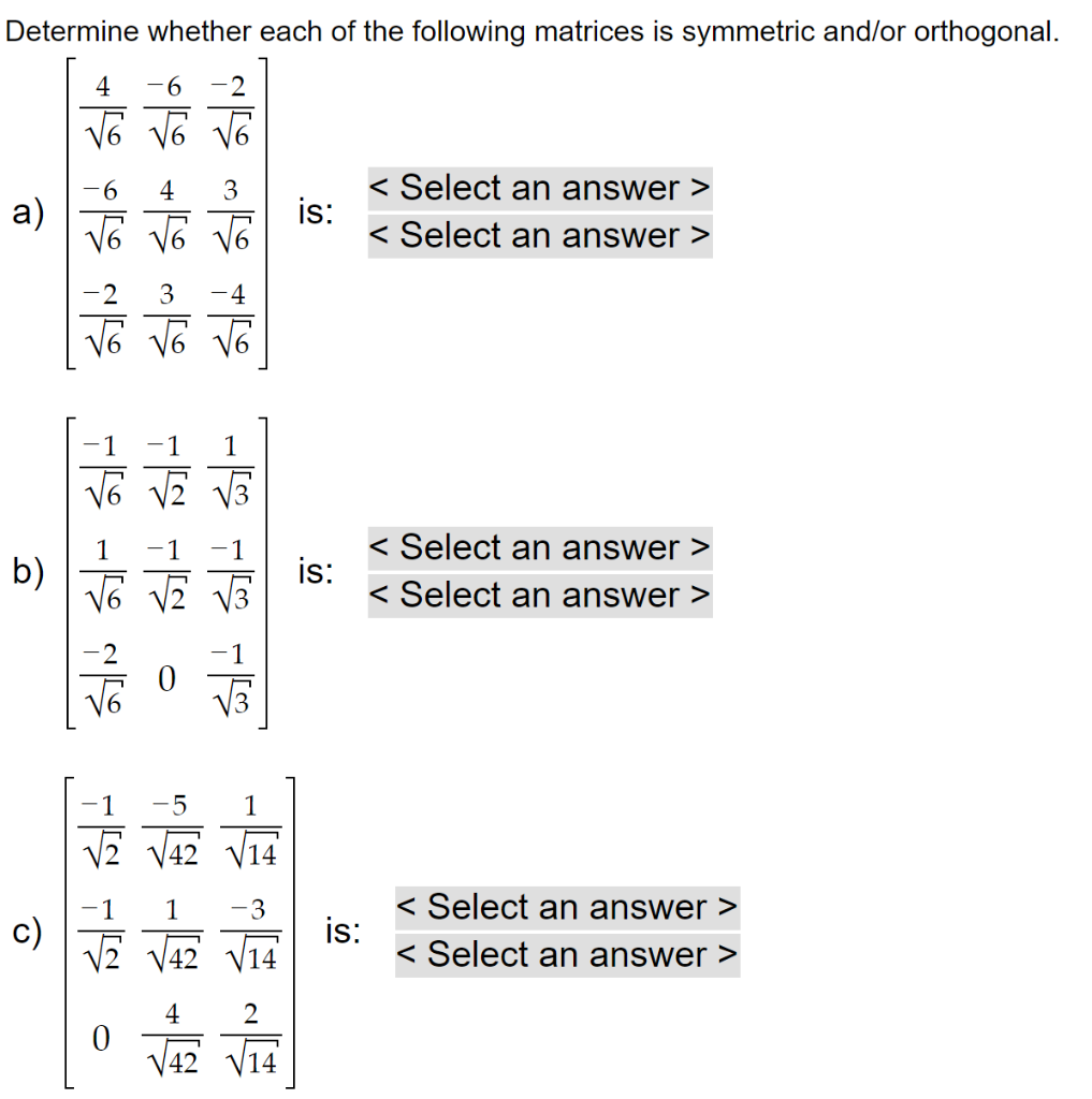 Solved Determine whether each of the following matrices is | Chegg.com