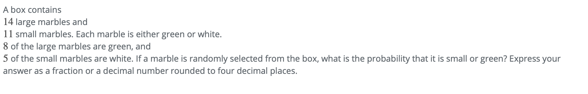 Solved A box contains 14 large marbles and 11 small marbles. | Chegg.com